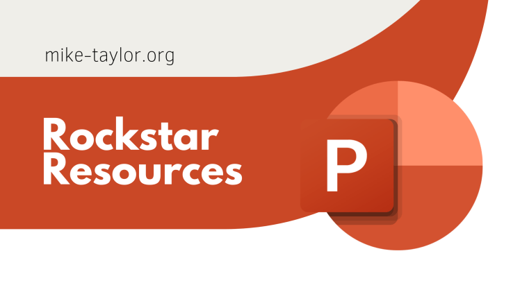 Rockstar Resources for PowerPoint – Mike Taylor