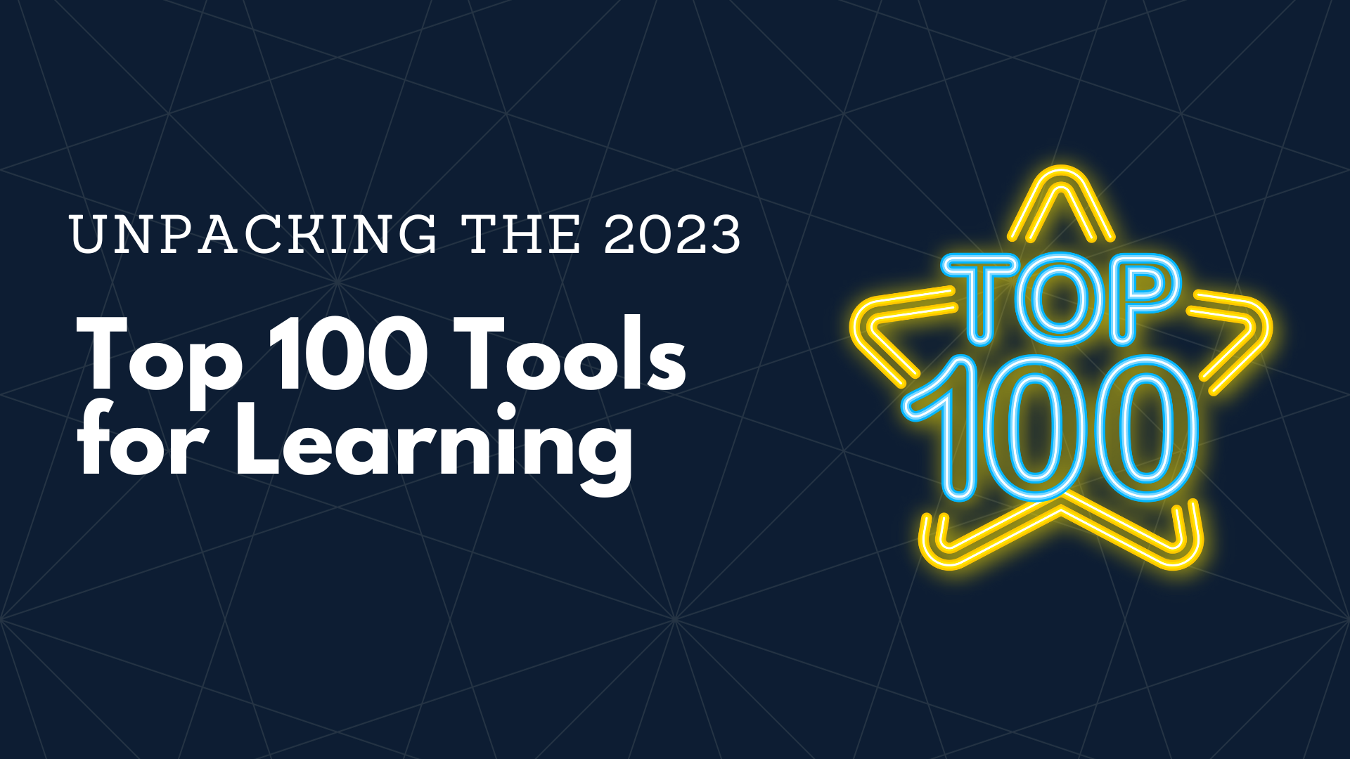 Unpacking the Top 100 Tools for Learning 2023 – Mike Taylor